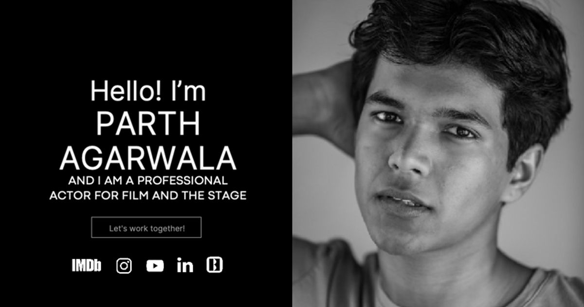 Parth Agarwala, Actor | Website